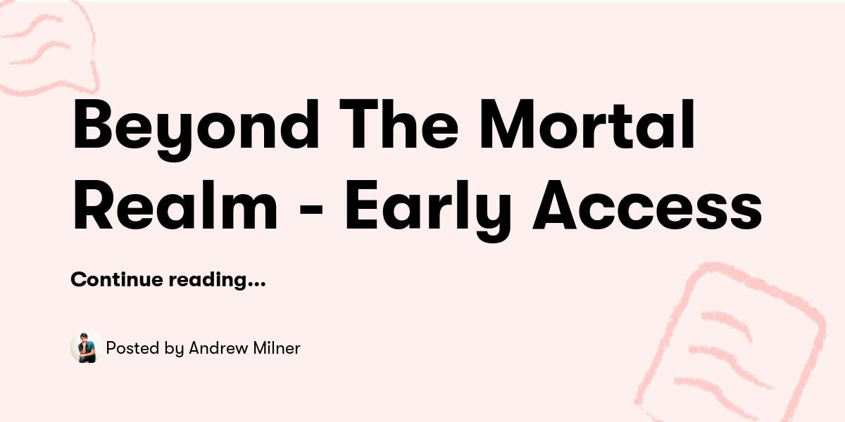 Beyond The Mortal Realm - Early Access — Andrew Milner - Buymeacoffee