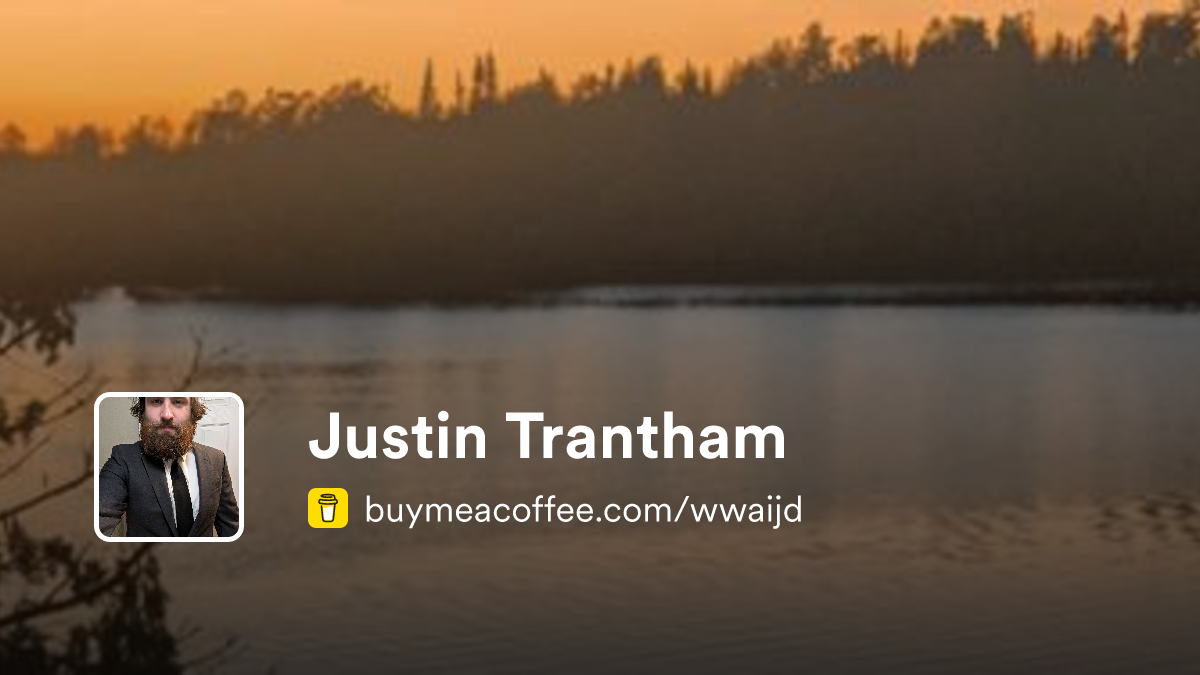 Justin Trantham is the future of the internet - Buymeacoffee
