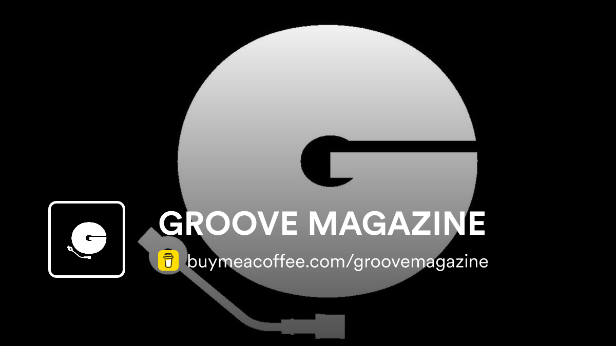 GROOVE MAGAZINE - Buymeacoffee