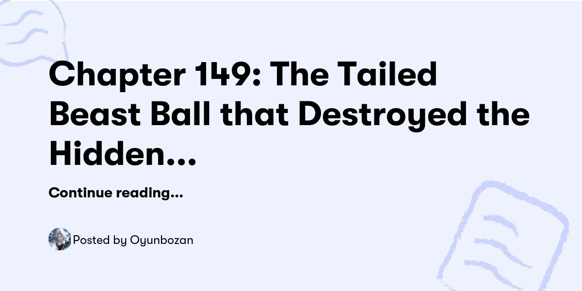 Chapter 149: The Tailed Beast Ball that Destroyed the Hidden Mist ...