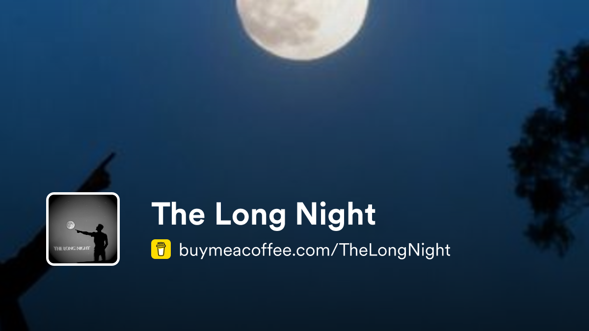 The Long Night - Buymeacoffee