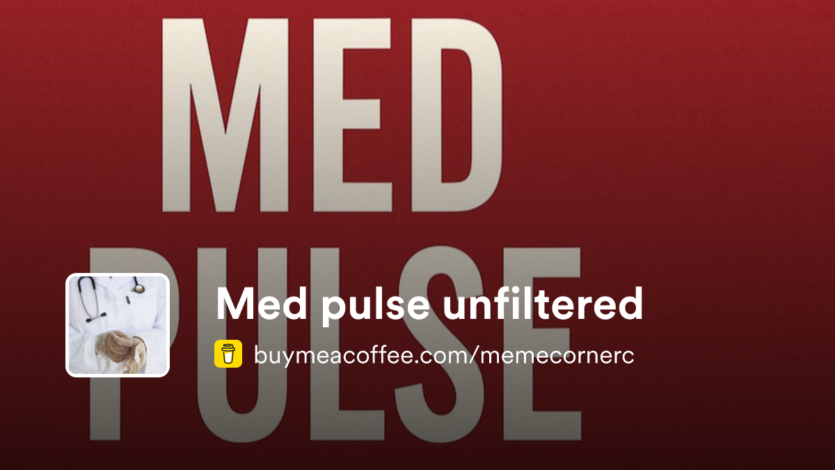 Med pulse unfiltered - Buymeacoffee