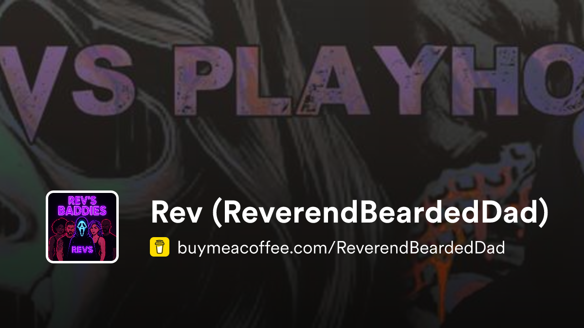 Rev (ReverendBeardedDad) - Buymeacoffee