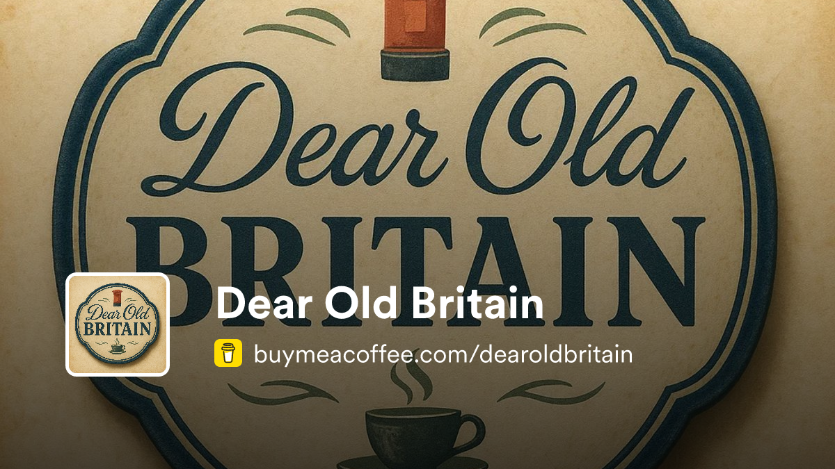Dear Old Britain - Buymeacoffee