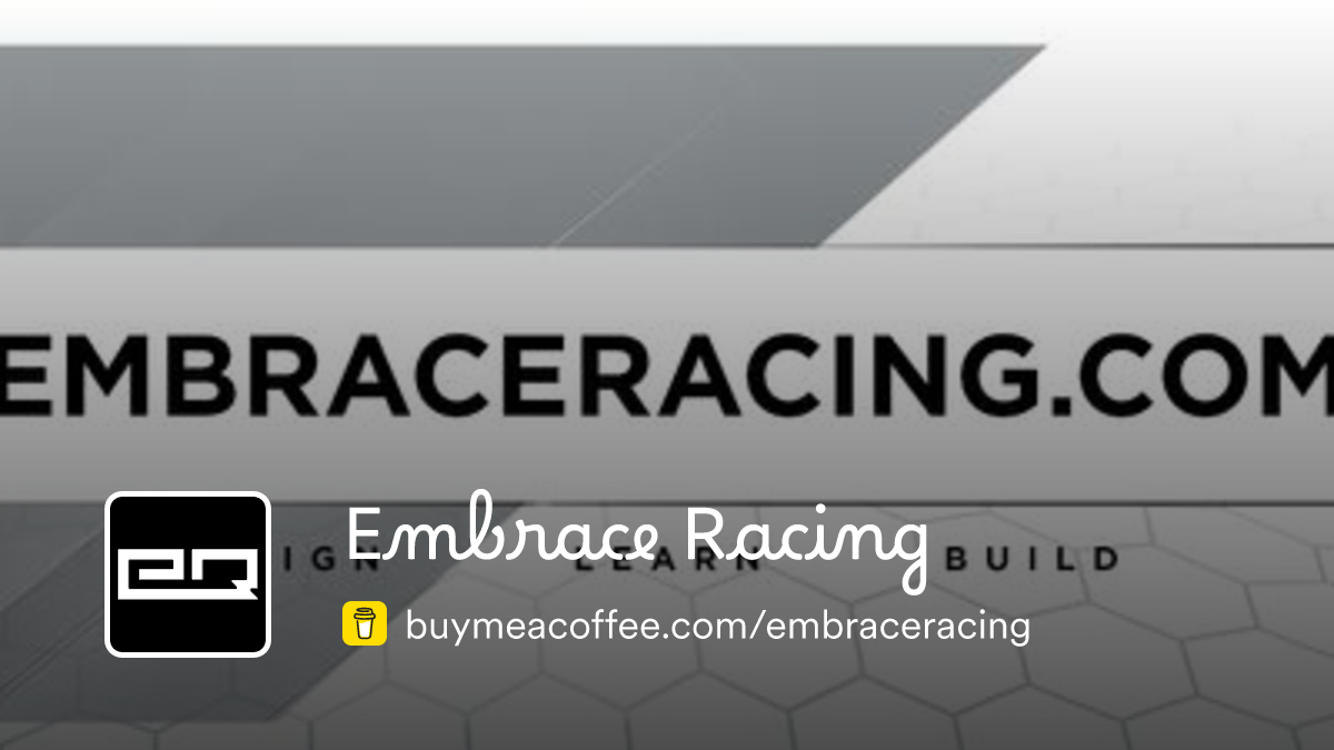 Embrace Racing is a DIY'er, maker, engineer, and someone who loves to ...