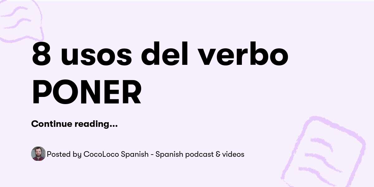 8 usos del verbo PONER — CocoLoco Spanish - Spanish podcast & videos ...