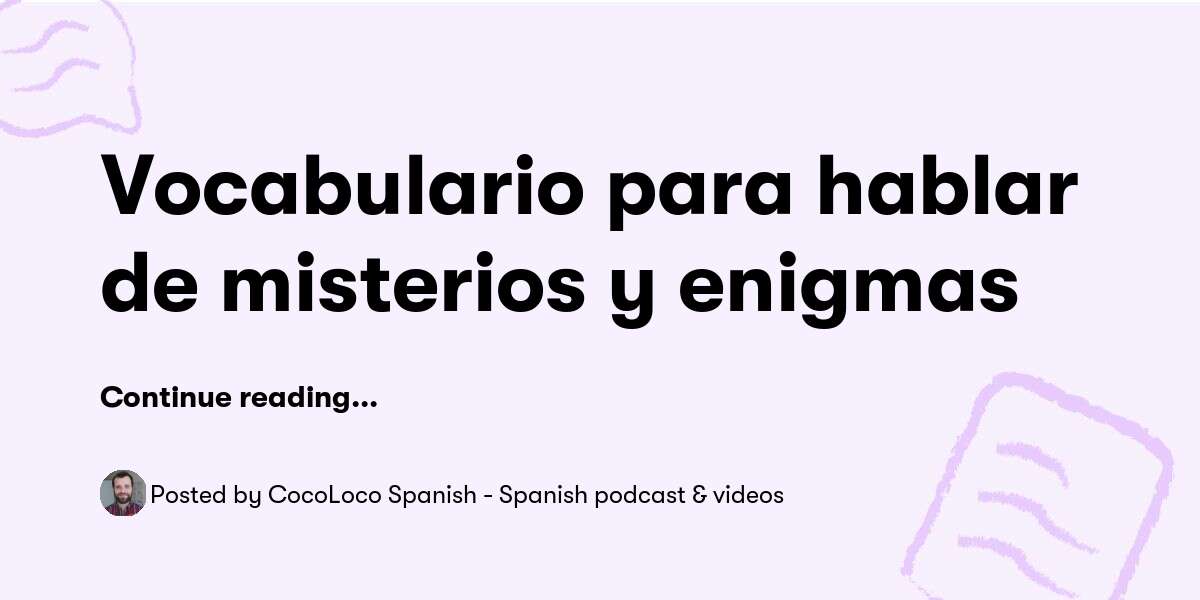Vocabulario para hablar de misterios y enigmas — CocoLoco Spanish - Spanish podcast & videos ...
