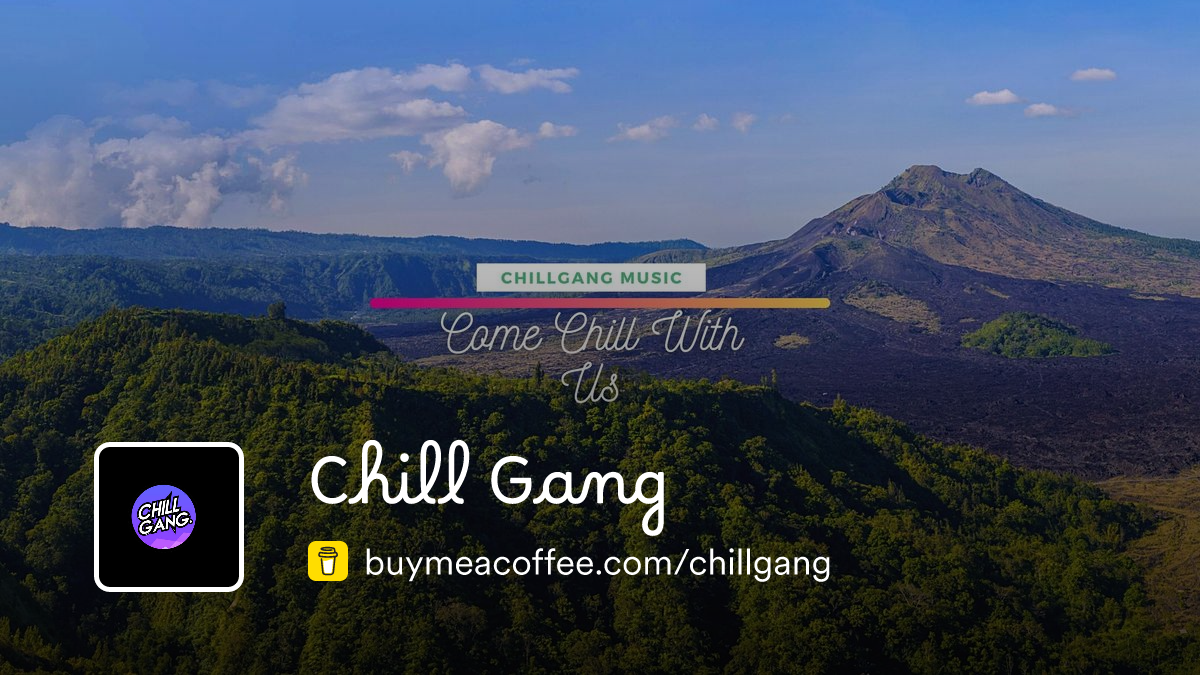 Chill Gang is A Youtube Channel - Buymeacoffee