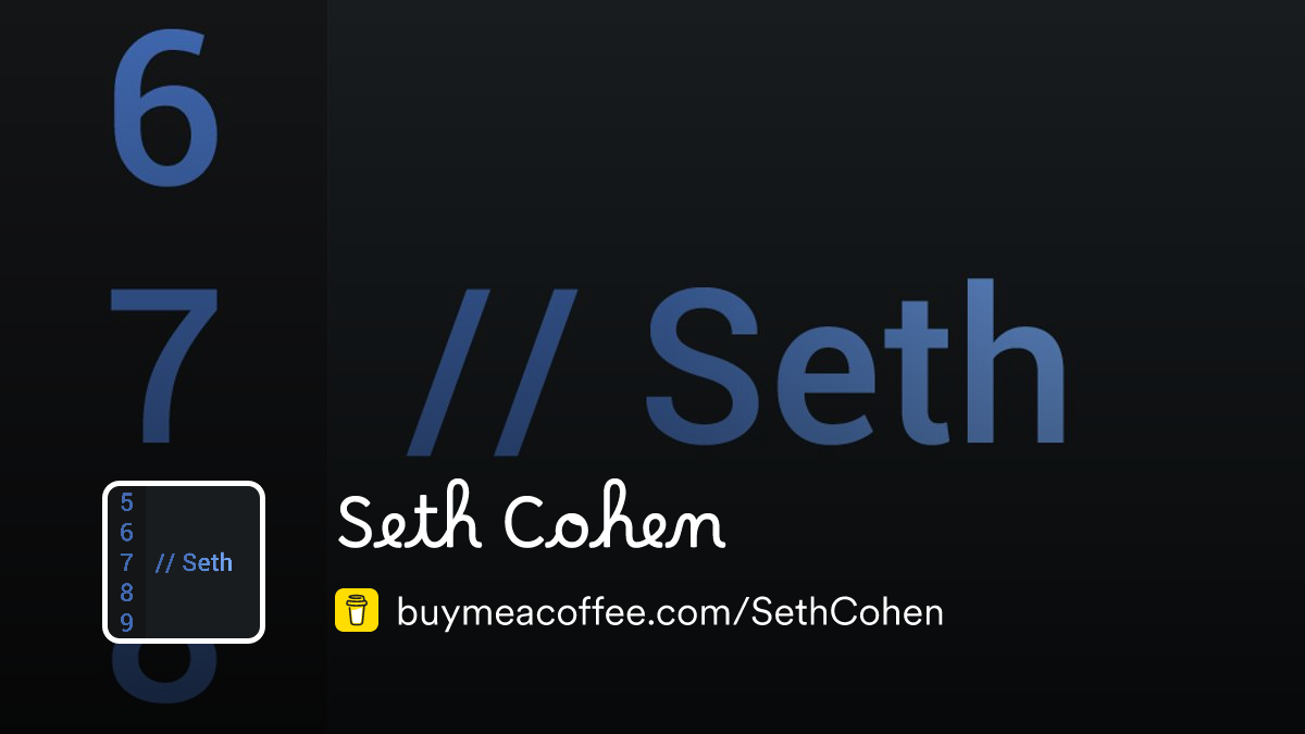 Seth Cohen is creating software, apps, graphic designs, art, and more - Buymeacoffee