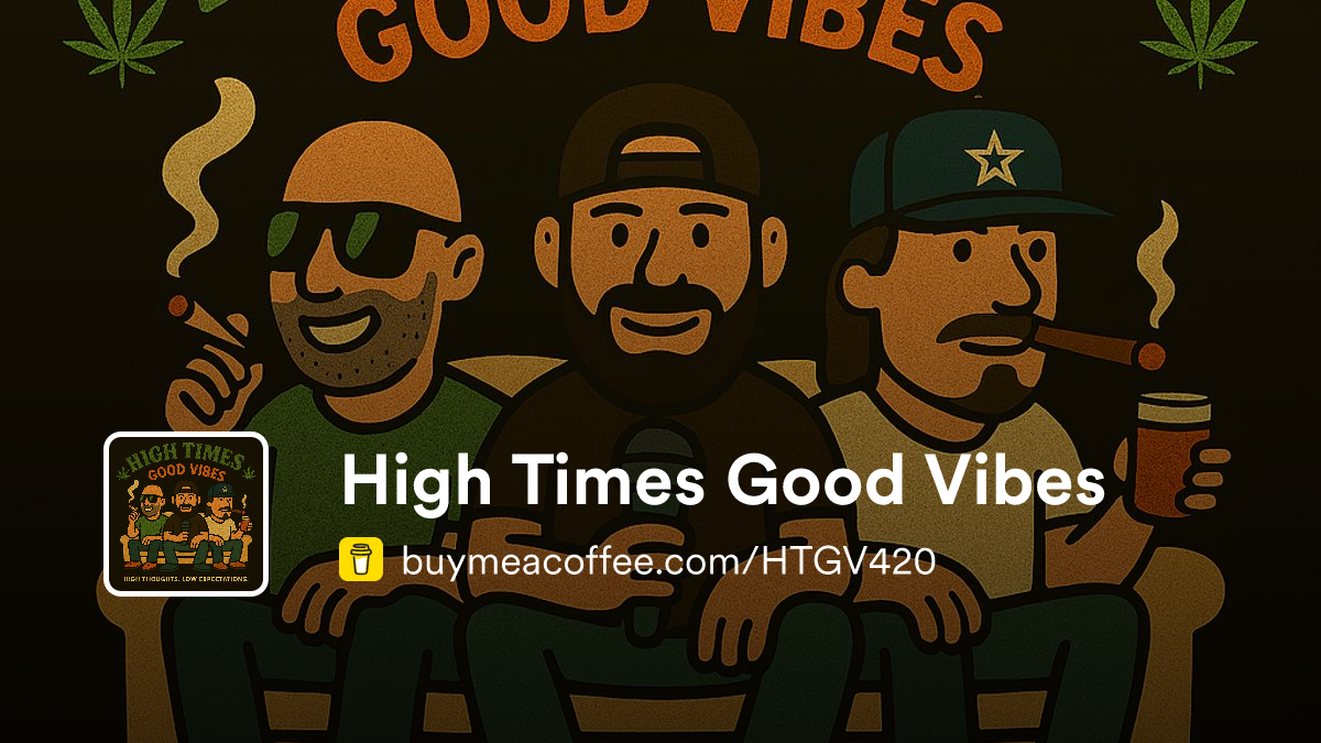 High Times Good Vibes - Buymeacoffee