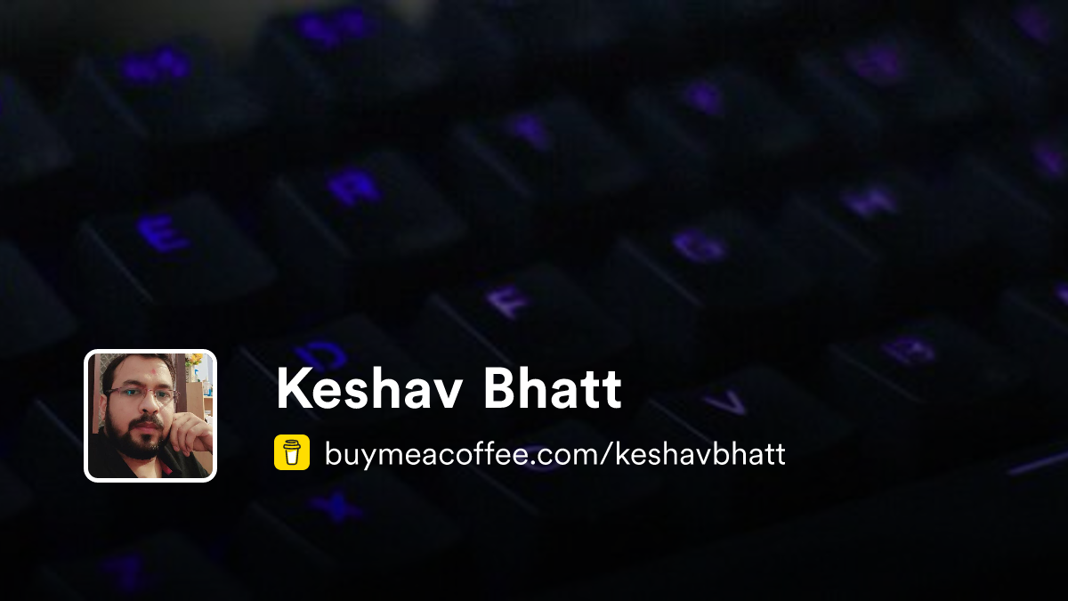 Keshav Bhatt is Linux & Open-source Dev | Coffee-powered Creator ☕ - Buymeacoffee