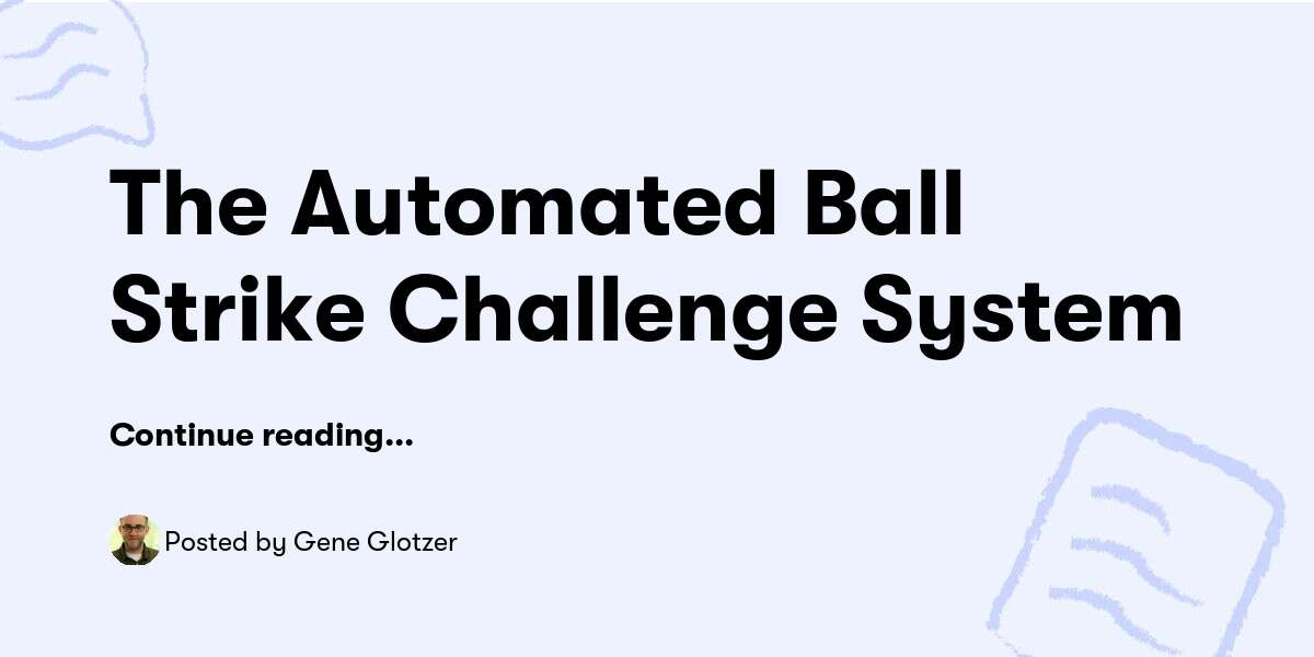 The Automated Ball Strike Challenge System — Gene Glotzer - Buymeacoffee