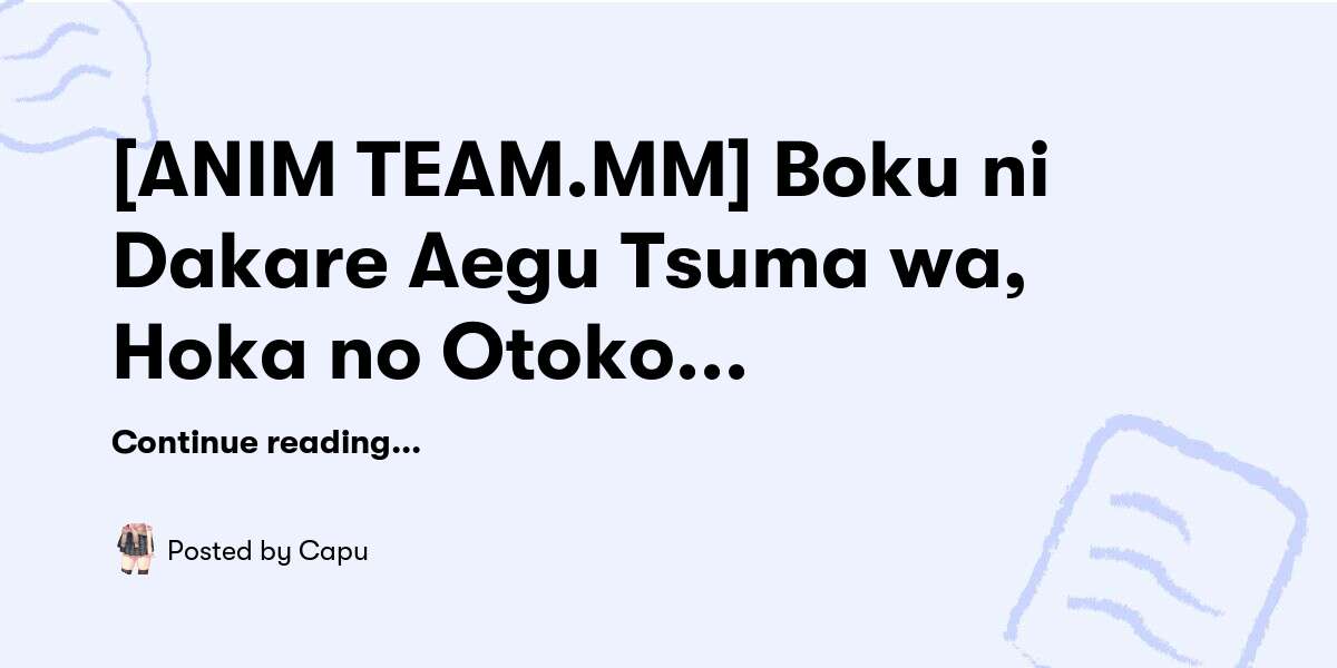 [anim Team Mm] Boku Ni Dakare Aegu Tsuma Wa Hoka No Otoko Ni Dakareta