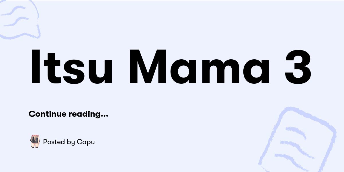 Itsu Mama 3 — Capu - Buymeacoffee