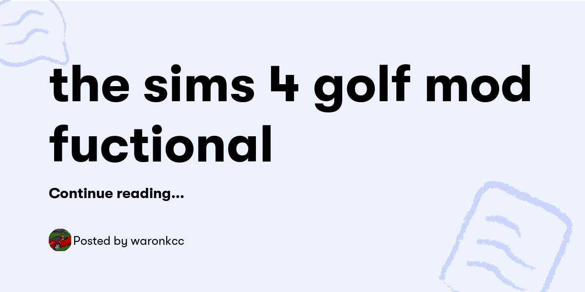 the sims 4 golf mod fuctional — waronkcc - Buymeacoffee