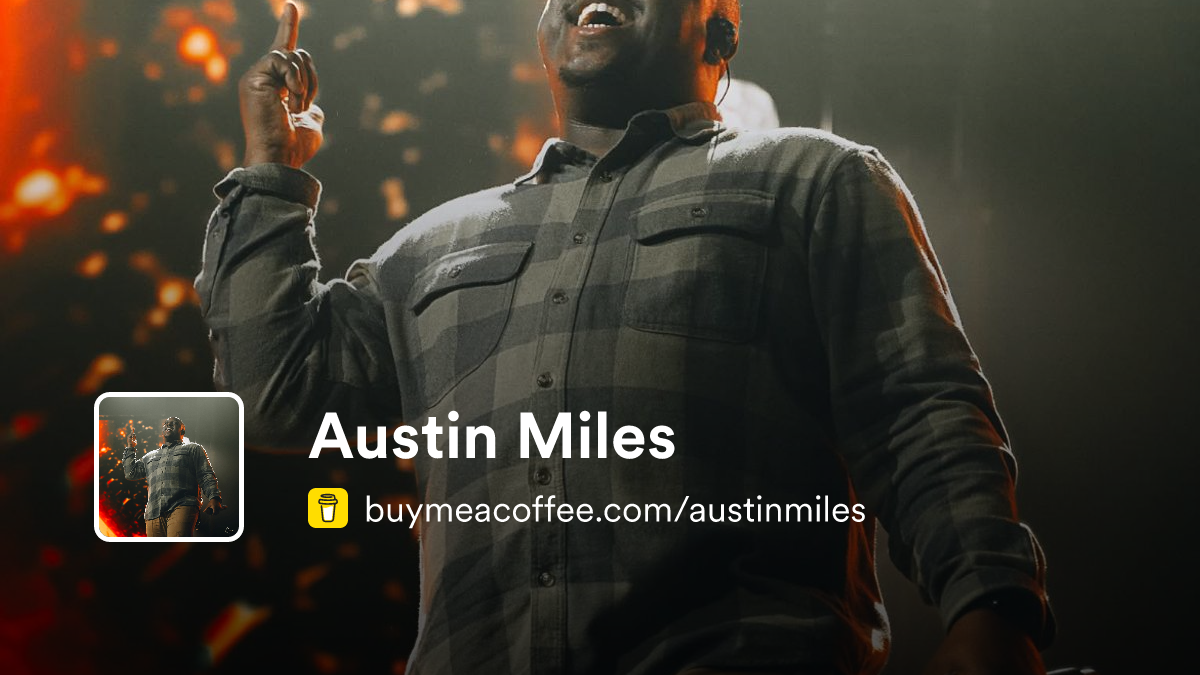 Austin Miles is creating opportunities for the Gospel to reach our ...