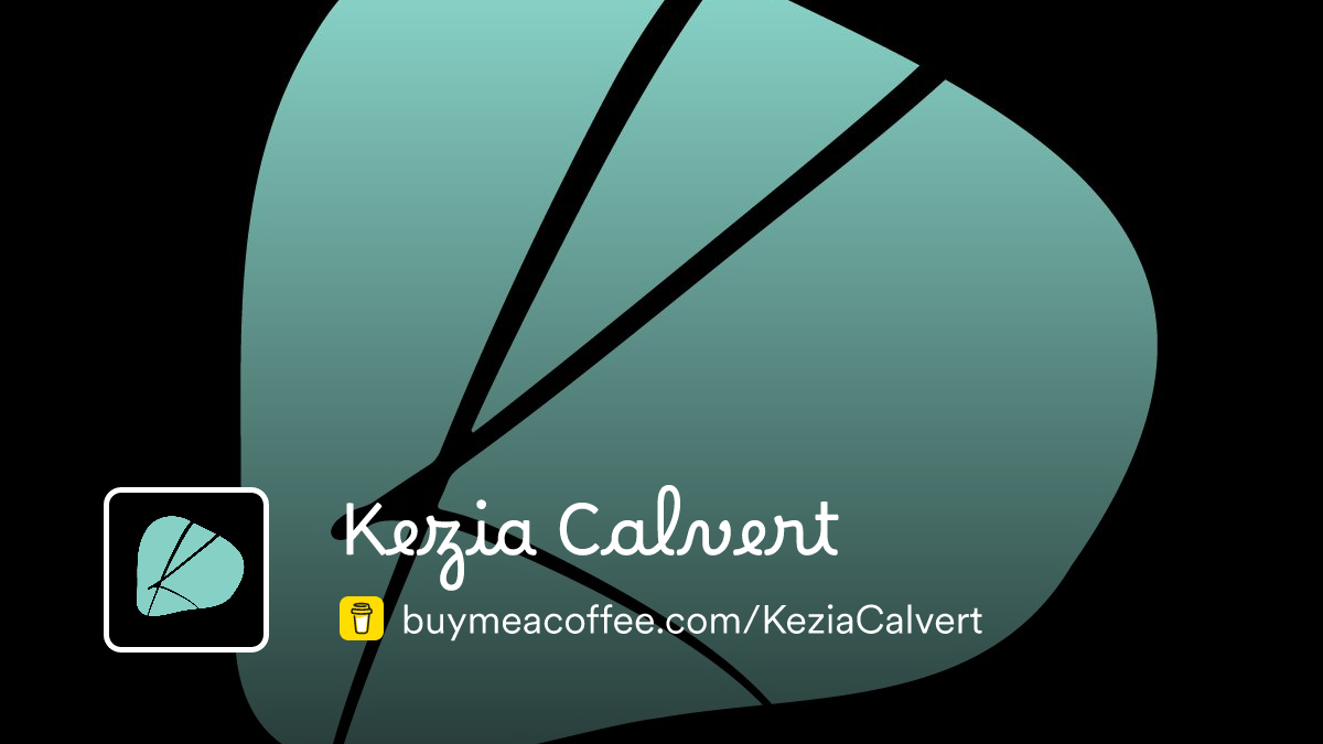 Kezia Calvert is creating workshops, IG content, interviews, articles. - Buymeacoffee