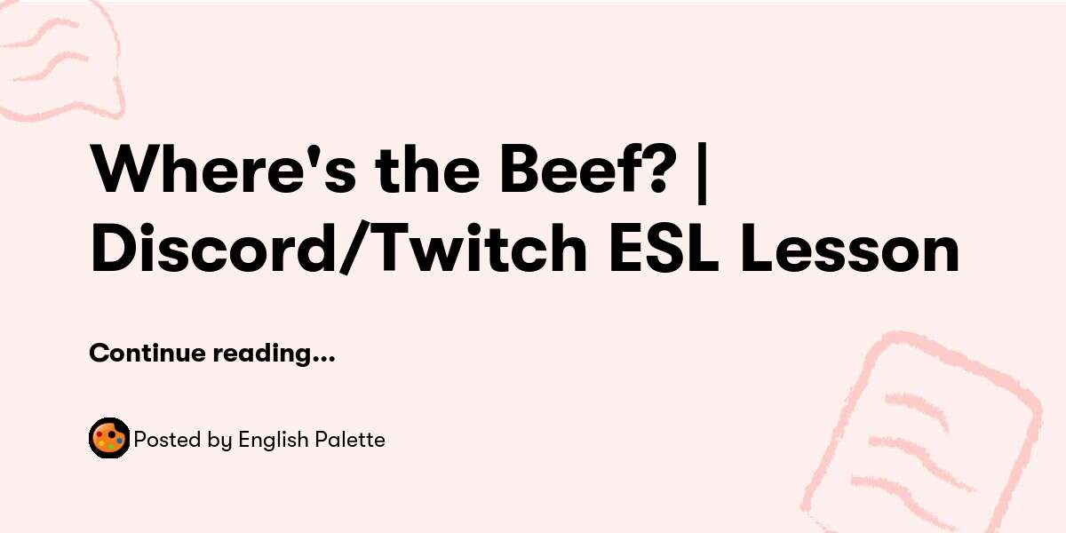 Where's the Beef? | Discord/Twitch ESL Lesson — English Palette ...