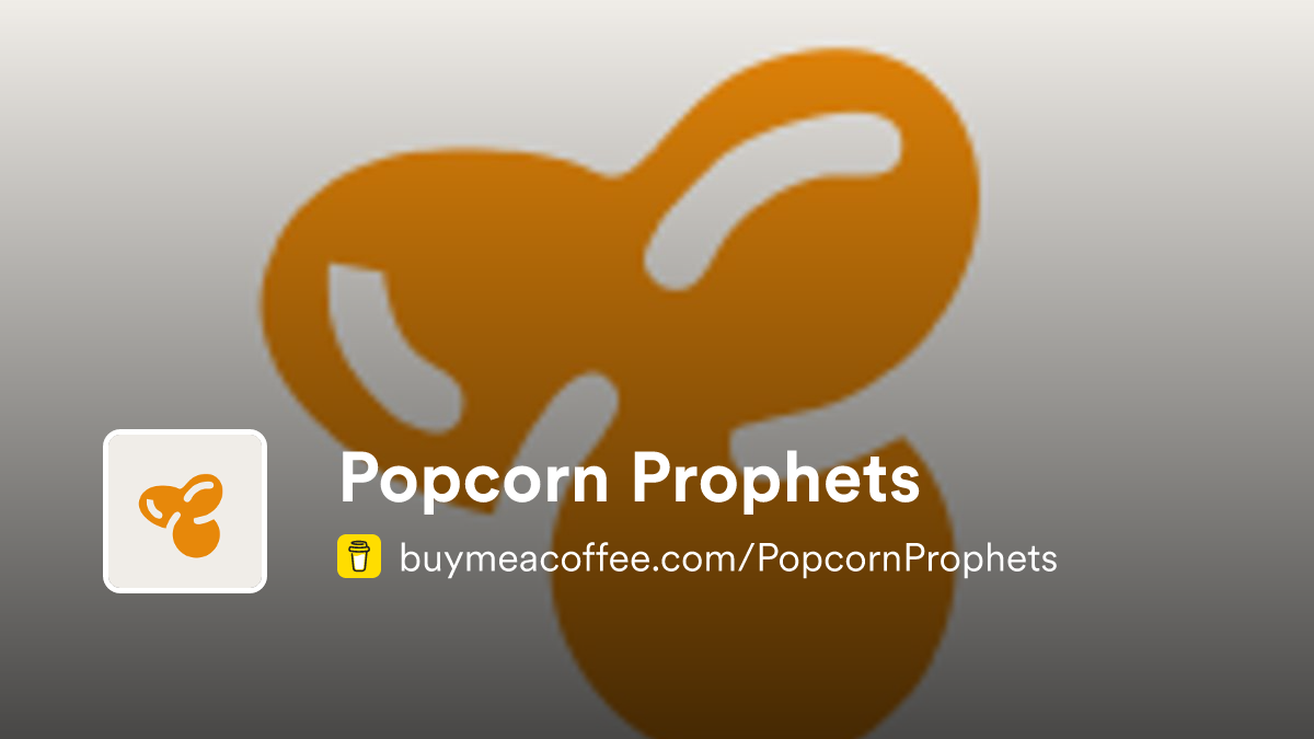 Popcorn Prophets - Buymeacoffee