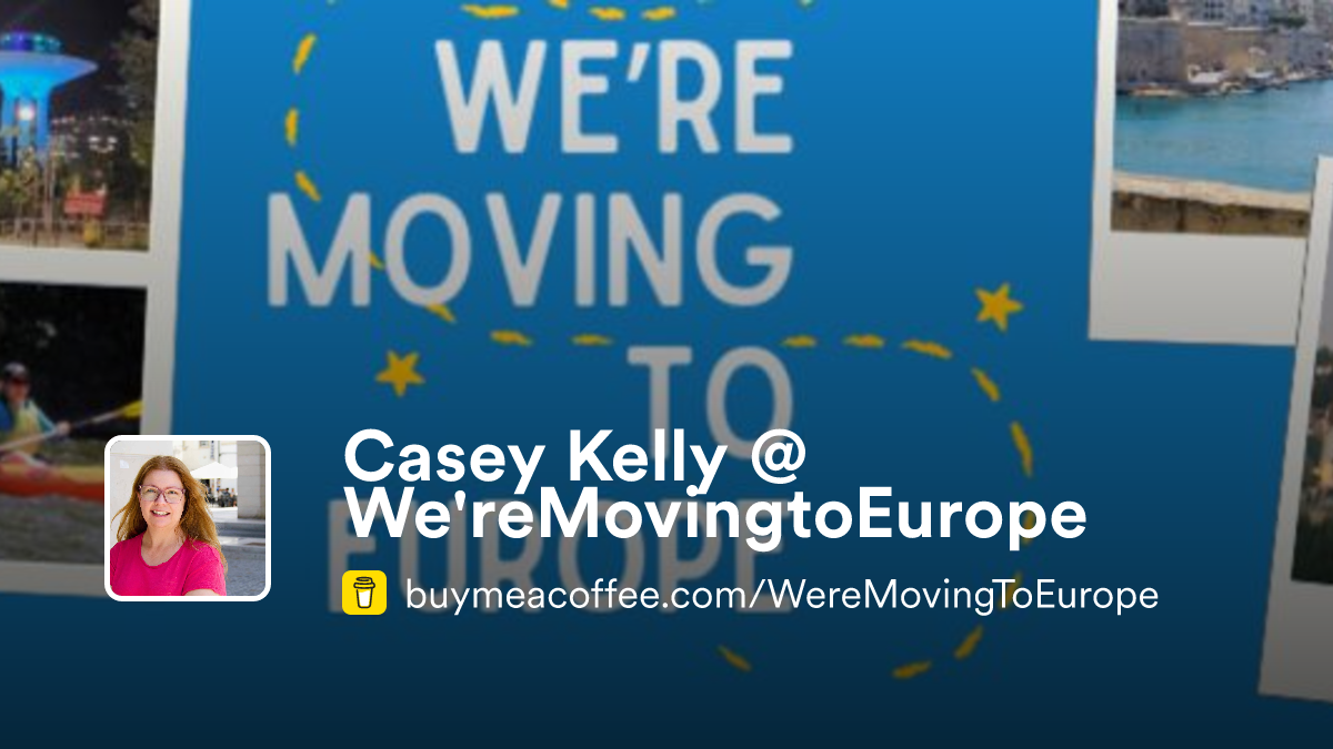 Casey Kelly @ We'reMovingtoEurope - Buymeacoffee