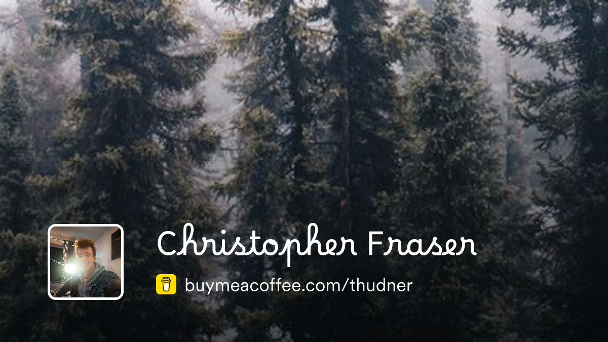 Christopher Fraser is doing tons of stuff - Buymeacoffee