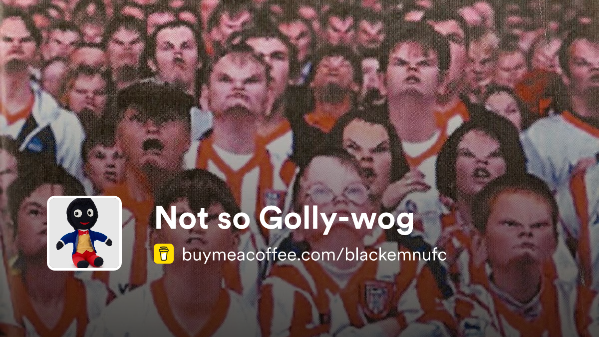 Not so Golly-wog - Buymeacoffee