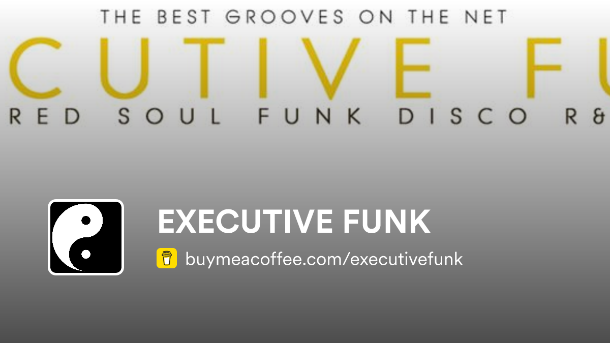 EXECUTIVE FUNK - Buymeacoffee