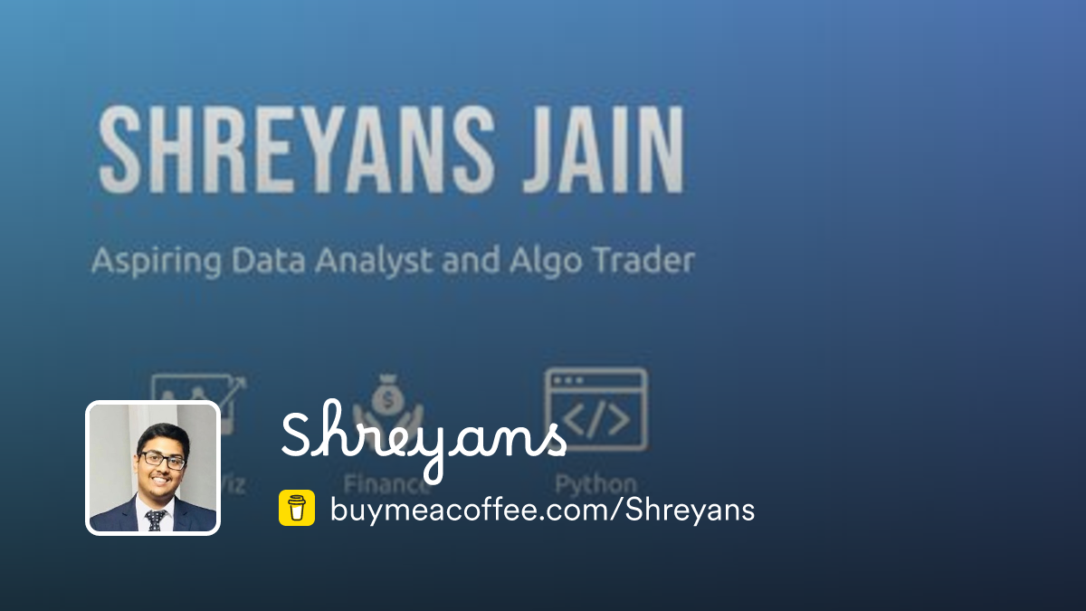 Shreyans is creating python scripts for Finance. - Buymeacoffee