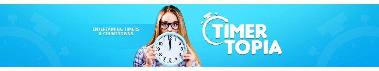Timer Topia is creating the best timers in the world!
