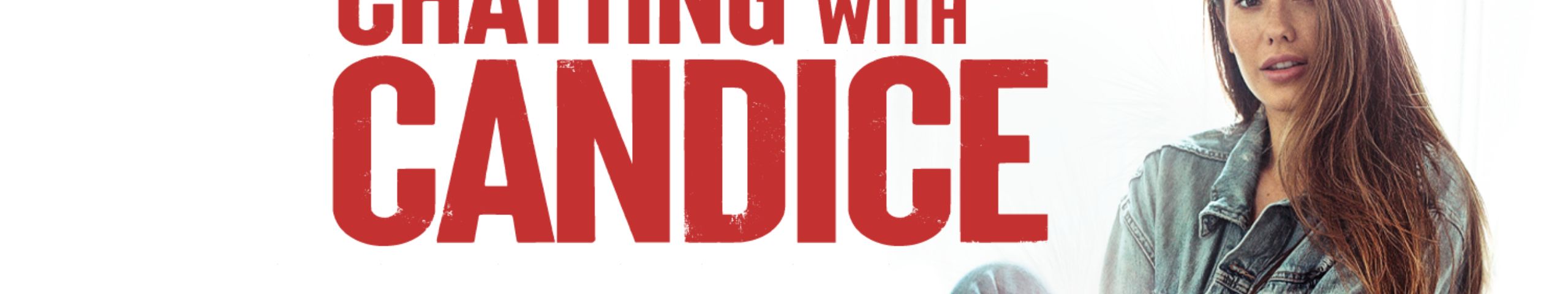 Candice Horbacz is Chatting with Candice Podcast