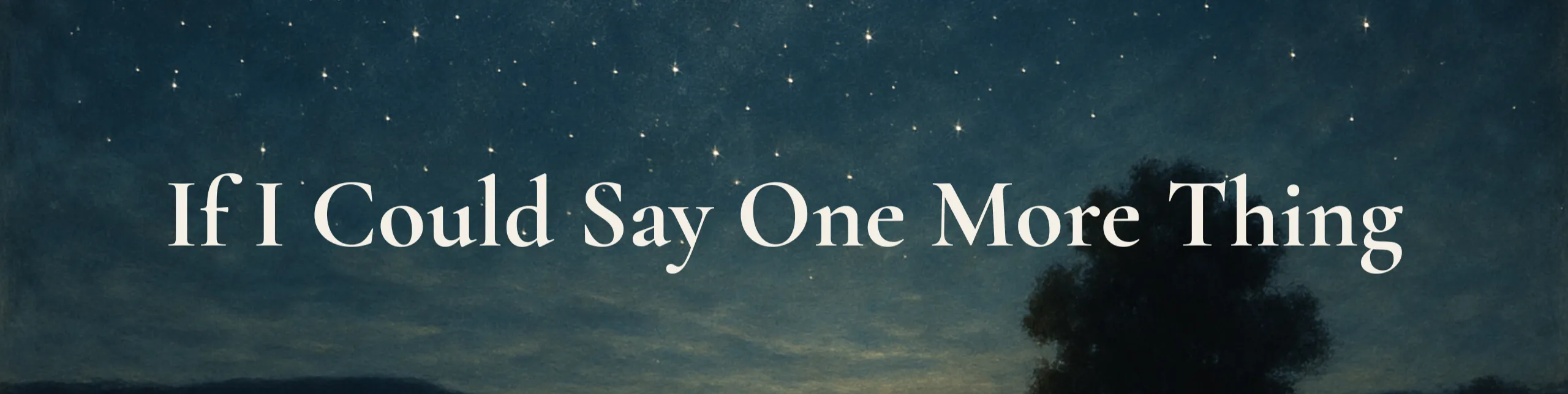 If I Could Say One More Thing - Buymeacoffee