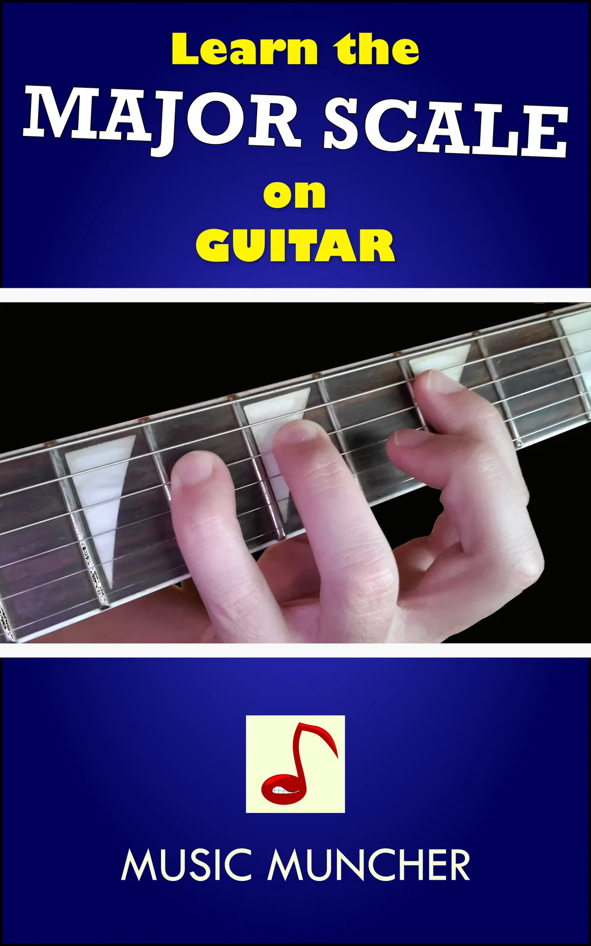 Learn the MAJOR SCALE on GUITAR — Music Muncher