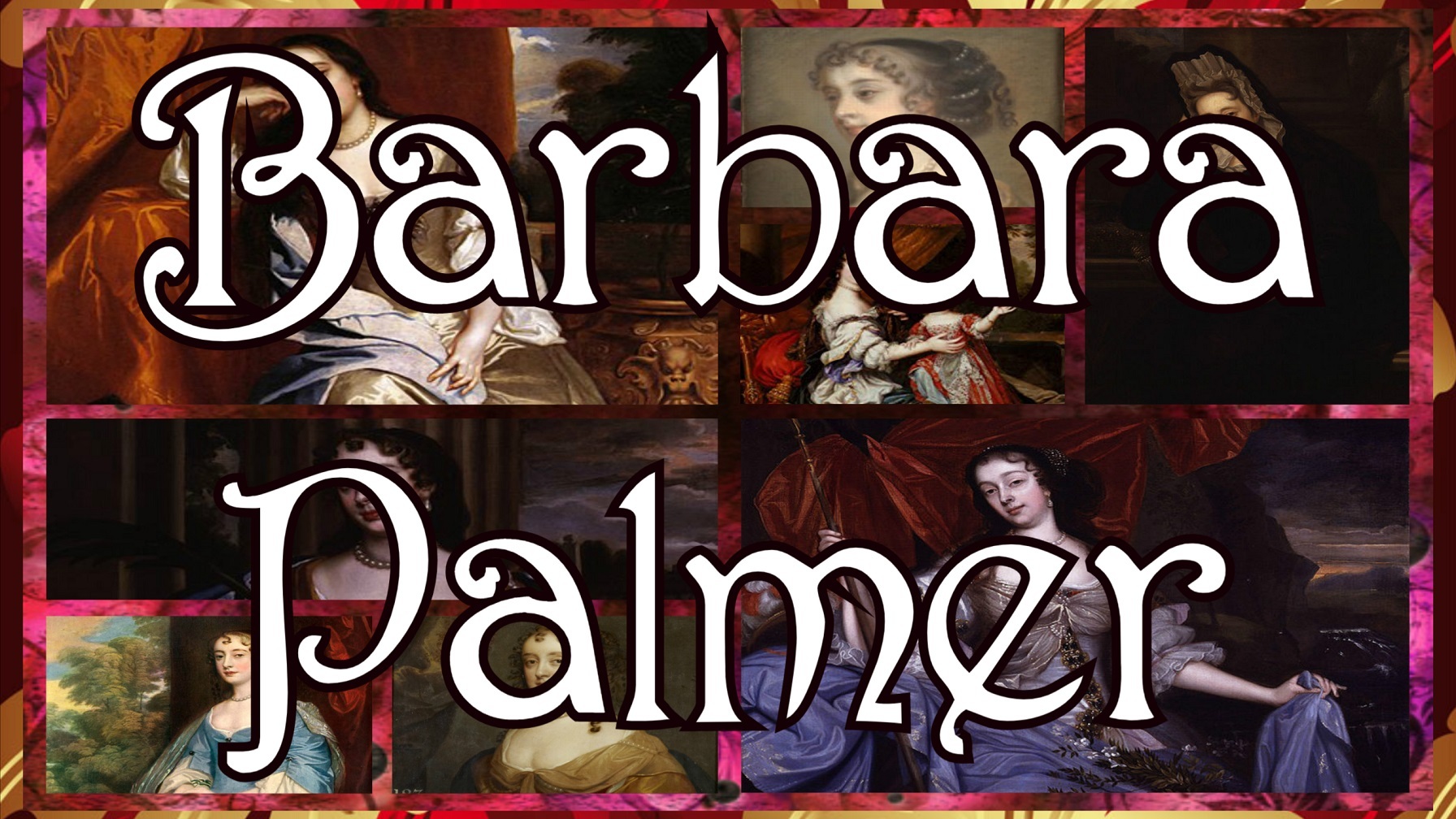 Barbara Palmer, nee Villiers, 1st Duchess of Cleveland - My History ...