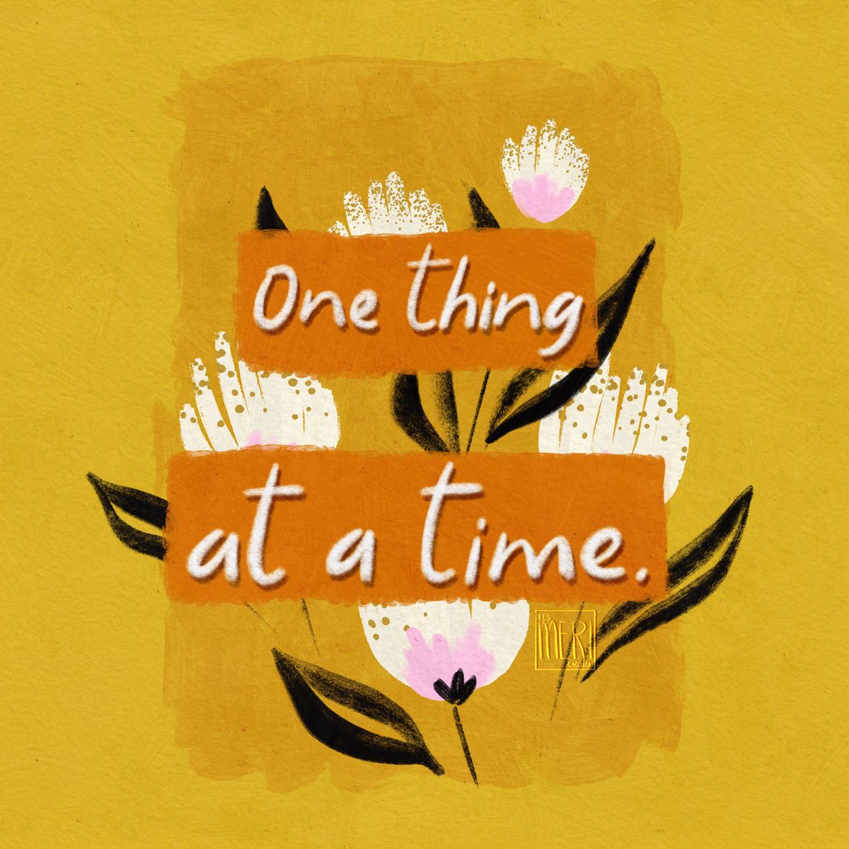 One Thing At A Time Tesmeri