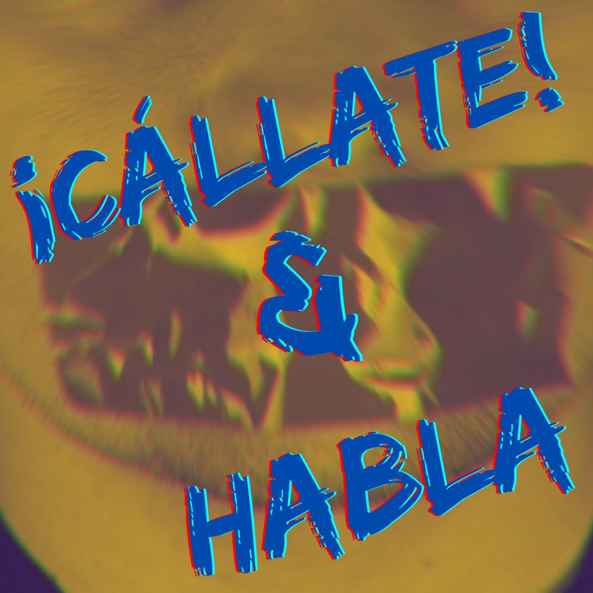 ¡Cállate! Y Habla is un Podcast en México