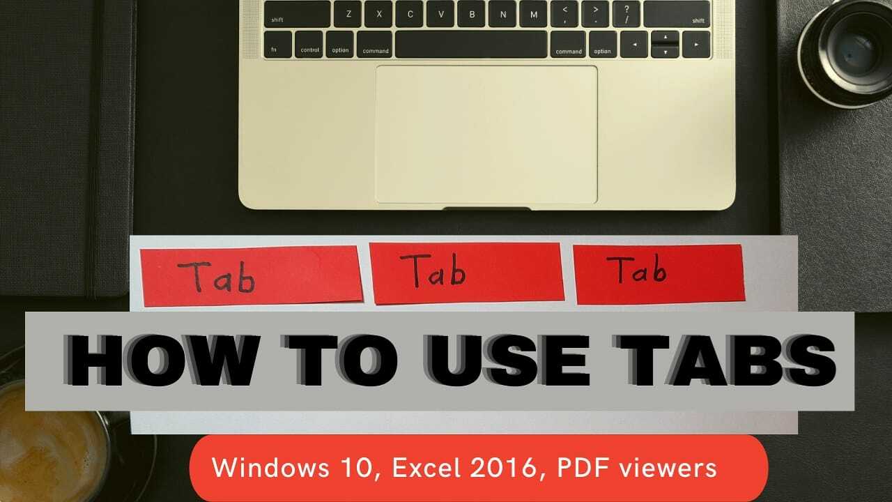 How to use tabs - Excel, Chrome, Foxit reader, Windows 10 — Computer ...