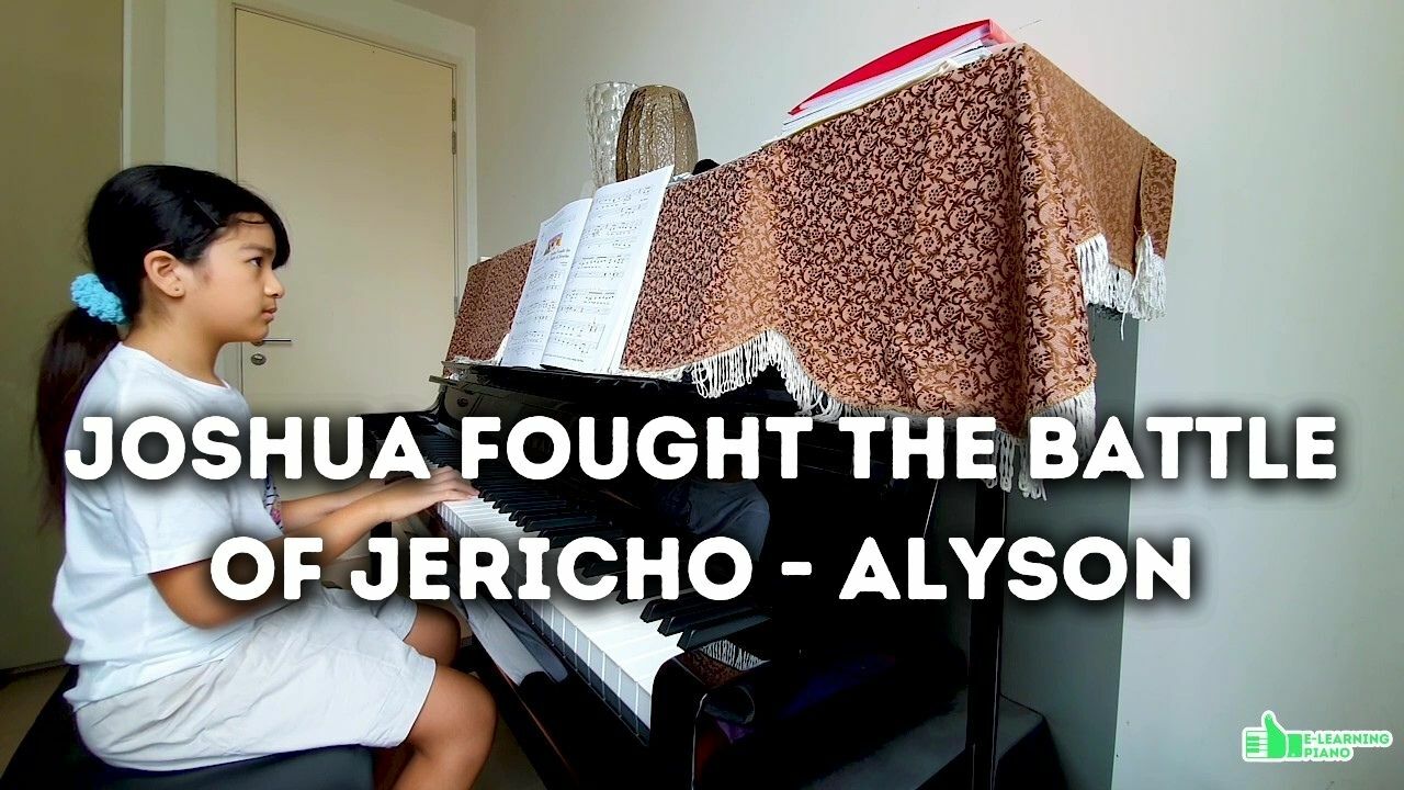 Joshua Fought the Battle of Jericho - Alyson (Student Piano Performance ...