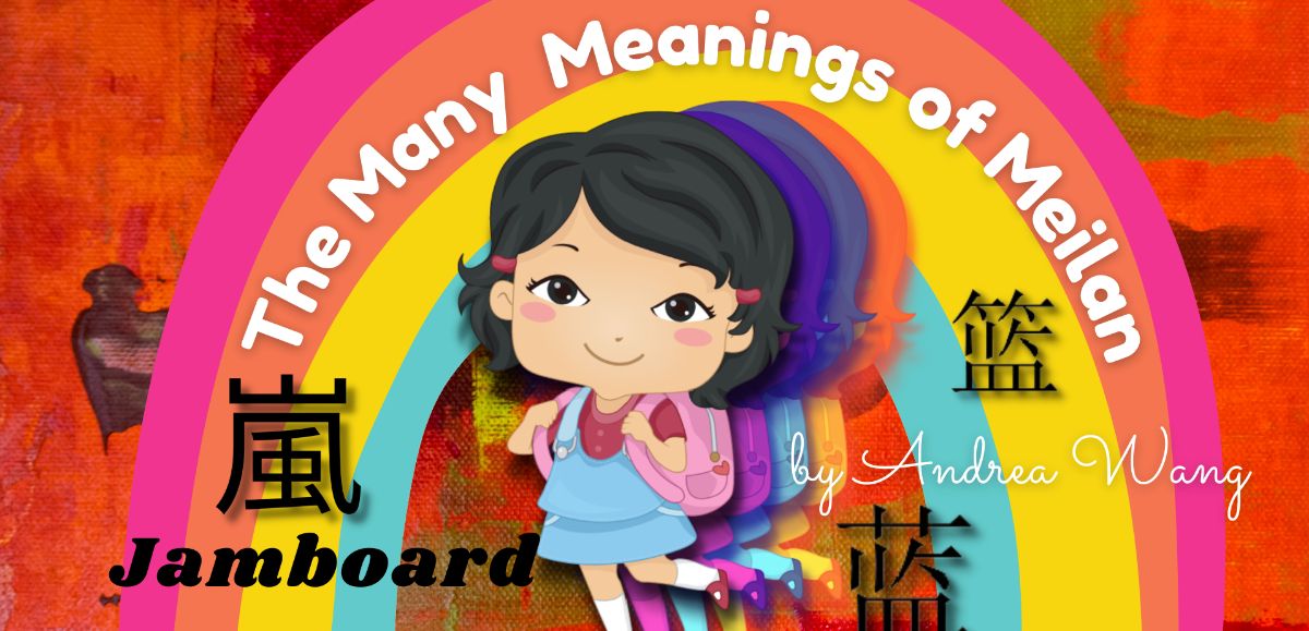 The Many Meanings of Meilan Jamboard - Buymeacoffee