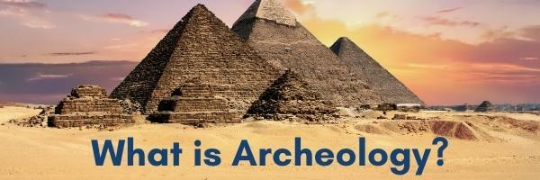 What is Archaeology? — Faith + Science | Vanessa - Buymeacoffee