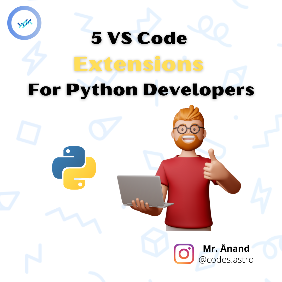 5 VS Code Extentions For Python Developers — Mr. Ånand