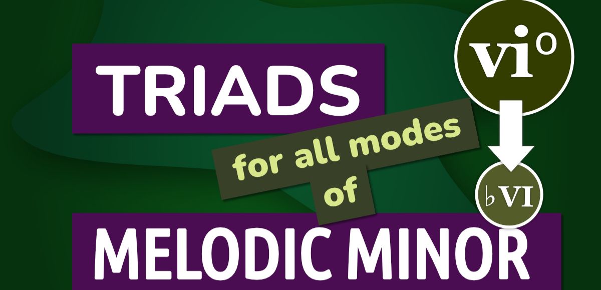 Triads chord chart as Roman Numerals for modes of Melodic Minor