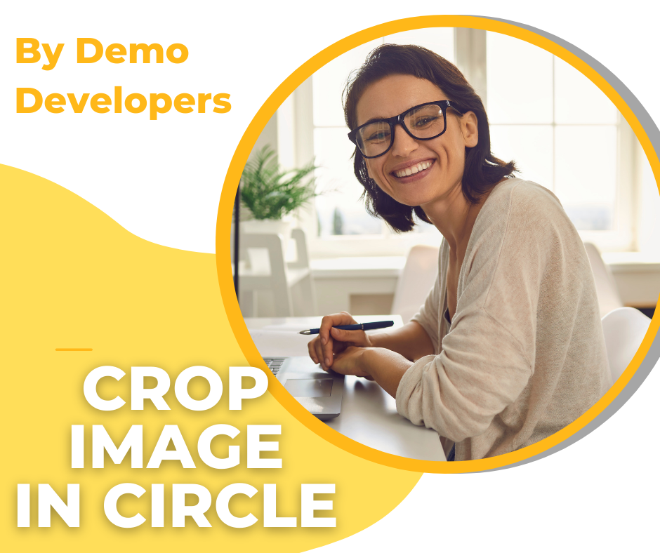 Crop Image In Circle - Photo Cropper Tool — ᗪᗴᗰO ᗪᗴᐯᗴᏝOᑭᗴᖇᔕ - Buymeacoffee