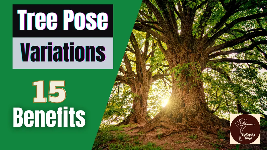 Yoga Tree Pose Variations and Benefits — Katimera Yoga