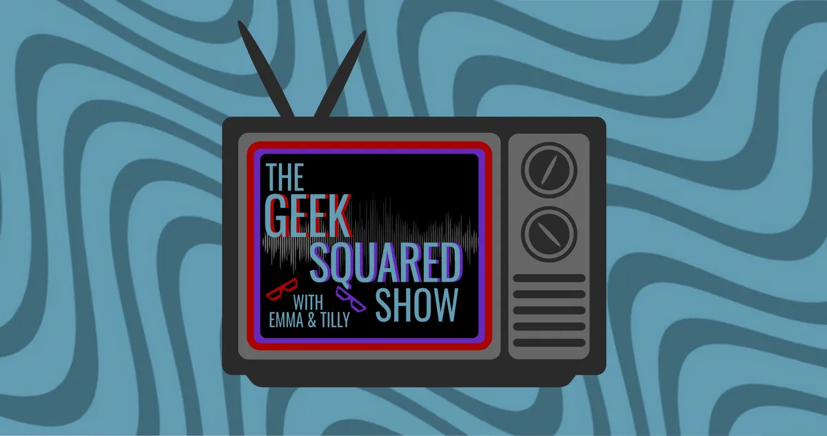 The Geek Squared Show is Your new favourite geek culture podcast ...