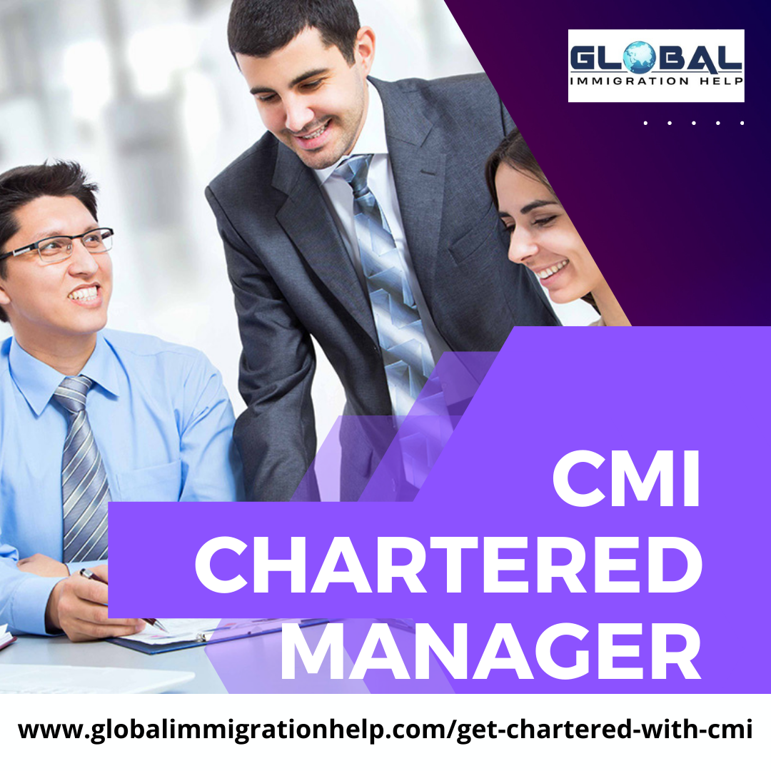Benefits of being a CMI Chartered Manager — Global Immigrationhelp