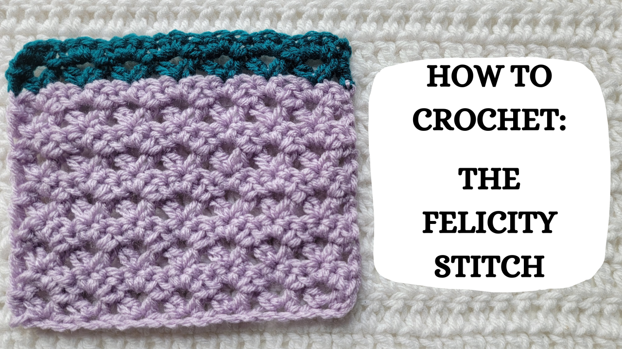 Photo Tutorial – How To Crochet: The Felicity Stitch! — crochetmelovely ...