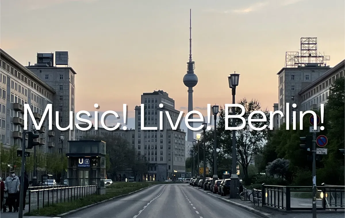 Music! Live! Berlin! is a weekly playlist of artists who have upcoming ...