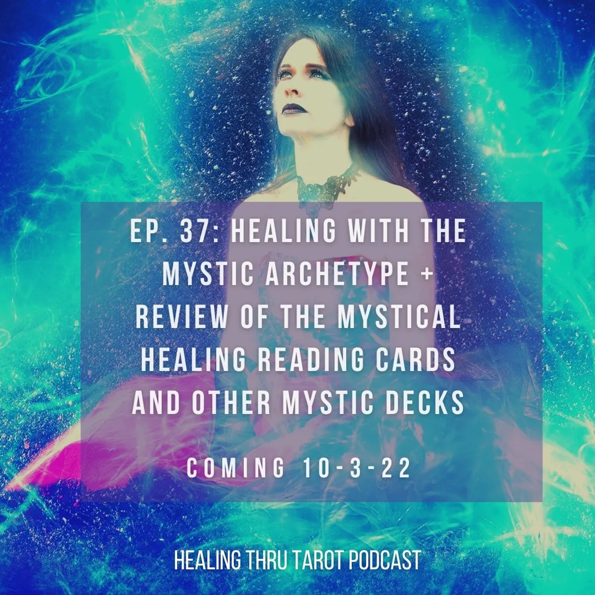 Ep. 37: Healing with the Mystic Archetype + Mystical Decks + Review of ...
