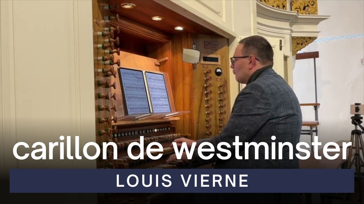 Carillon de Westminster, Op. 54 No. 6 | Louis Vierne | Vilnius St ...