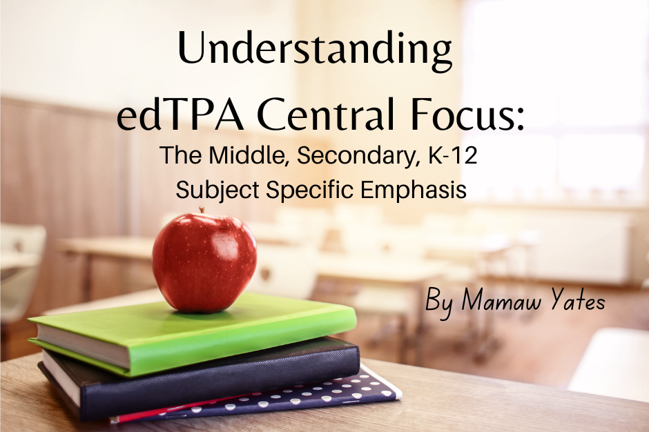 Understanding EdTPA Central Focus Terryl Yates Buymeacoffee